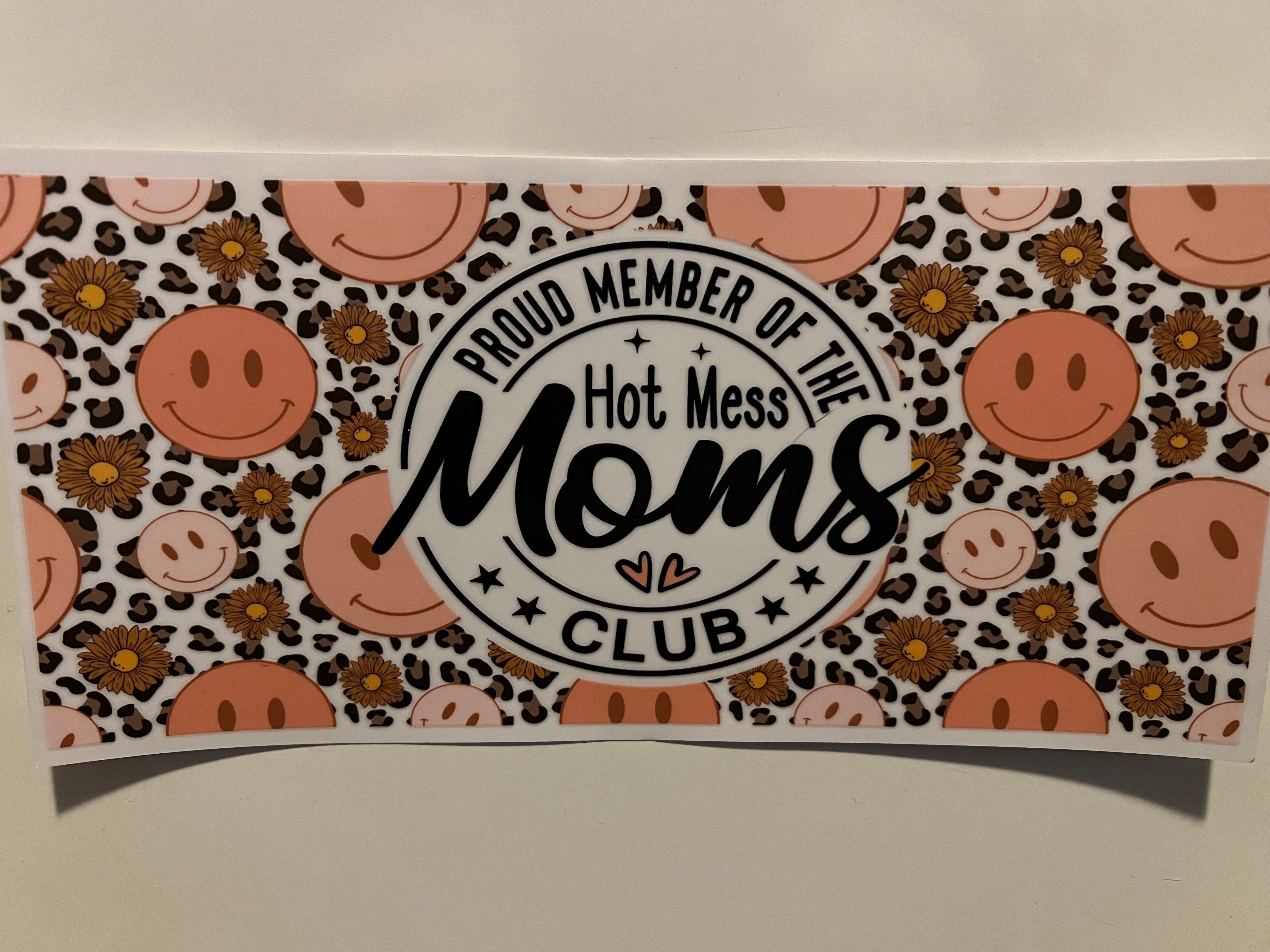 Proud member of the hot mess moms club wrap – House of Wraps